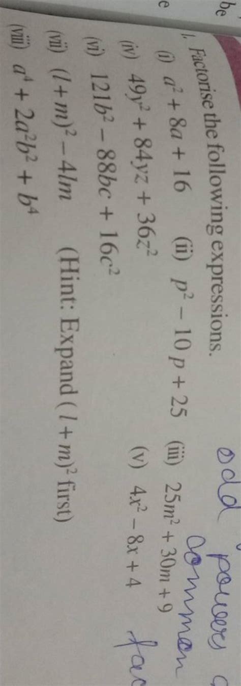 1 Factorise The Following Expressions I A2 8a 16 Ii P2−10p 25 Iii