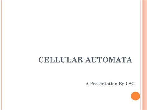 Ppt Cellular Automata Powerpoint Presentation Free Download Id3767123