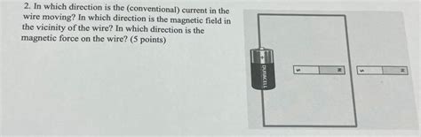Solved 2 In Which Direction Is The Conventional Current Chegg Com