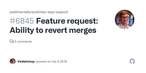 Feature Request Ability To Revert Merges · Issue 6845 · Postmanlabs