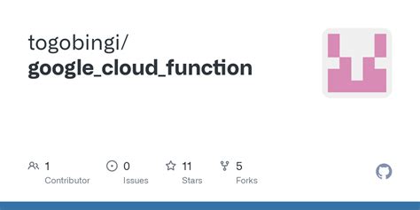 GitHub Togobingi Google Cloud Function