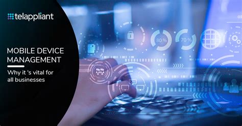 Mobile Device Management And Its Benefits