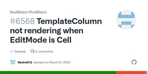 Templatecolumn Not Rendering When Editmode Is Cell · Mudblazor Mudblazor · Discussion 6568 · Github