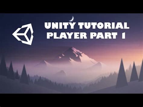 UNITY TUTORIAL PLAYER PART YouTube
