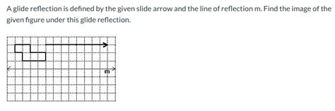 Solved A Glide Reflection Is Defined By The Given Slide