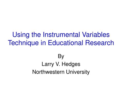 Ppt Using The Instrumental Variables Technique In Educational
