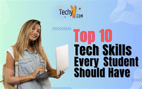 Top Tech Skills Every Student Should Have Techyv