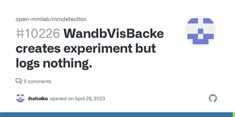 Wandbvisbackend Creates Experiment But Logs Nothing · Issue 10226 · Open Mmlabmmdetection
