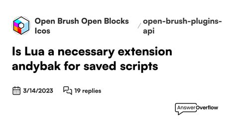 Is Lua A Necessary Extension Andybak For Saved Scripts Open Brush