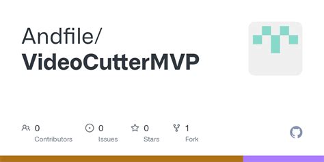 GitHub Andfile VideoCutterMVP