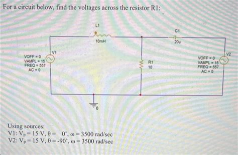 Solved For A Circuit Below Find The Voltages Across The