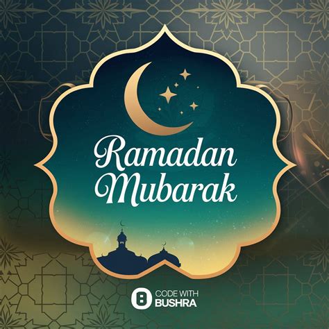 code 🌙 ramadan mubarak from code with bushra 🌙 as the holy month of