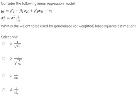 Solved Consider The Following Linear Regression Model Yi Chegg
