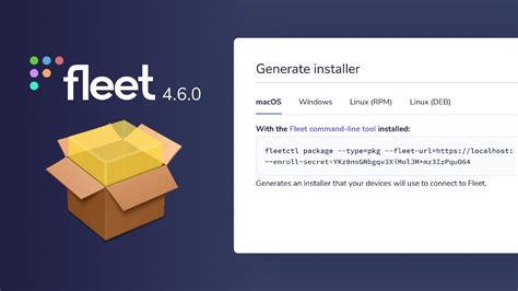 fleet 4 6 0 with osquery installer enroll secret management and