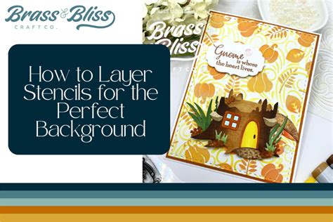 How To Layer Stencils For The Perfect Background Brass And Bliss Craft Co