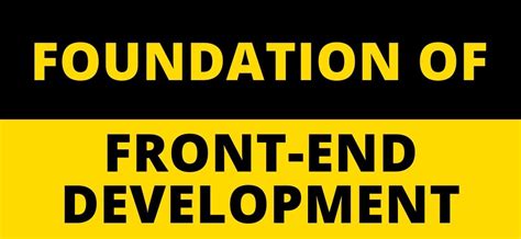 Front End Development A Foundation For Web Development Success