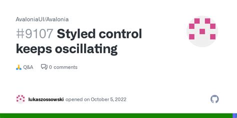 Styled Control Keeps Oscillating AvaloniaUI Avalonia Discussion GitHub