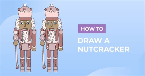 How To Draw A Nutcracker Design School