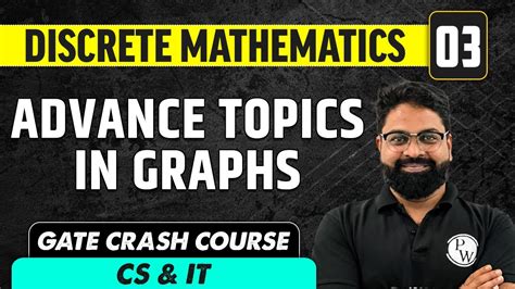 Discrete Mathematics 03 Advance Topics In Graphs Cs And It Gate Crash Course Youtube