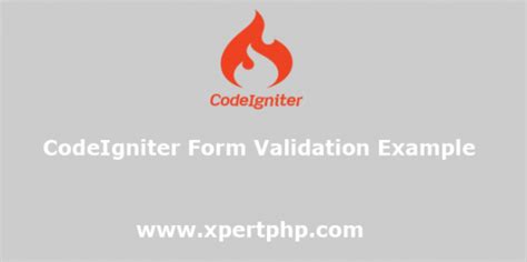 Codeigniter Form Validation Example Xpertphp