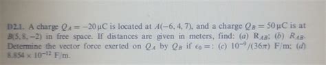 solved d2 1 a charge qa 20uc is located at 4 6 4 7 and