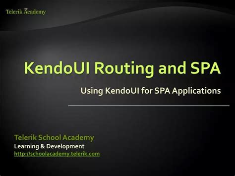 Ppt Kendoui Routing And Spa Powerpoint Presentation Free Download