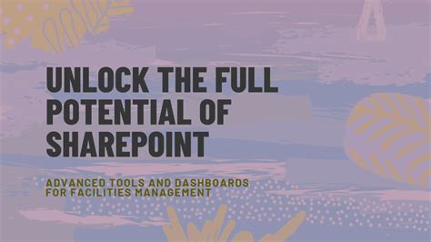 Unlocking The Full Potential Of Sharepoint For Facilities Management