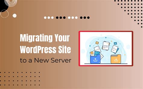 how to migrate wordpress site to new server