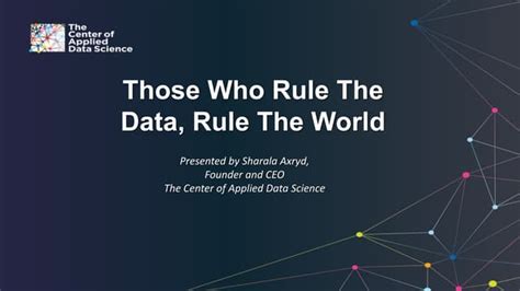 Those Who Rule The Data Rule The World Ppt