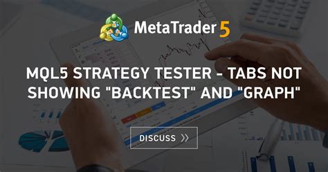 MQl Strategy Tester Tabs Not Showing Backtest And Graph Strategy Tester General