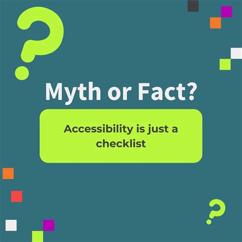 Myth Accessibility Is Just A Checklist Fact While Guidelines And Checklists Are Helpful True