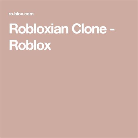 Robloxian Clone Roblox Clone Roblox Create An Avatar