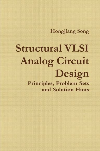 Structural Vlsi Analog Circuit Design Principles Problem Sets And