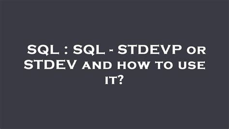 Sql Sql Stdevp Or Stdev And How To Use It Youtube