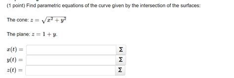 Solved Find Parametric Equations Of The Curve Given By The Chegg