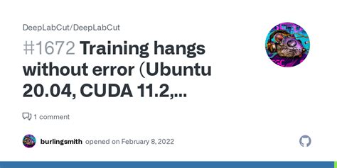 Training Hangs Without Error Ubuntu CUDA CuDNN Driver Issue
