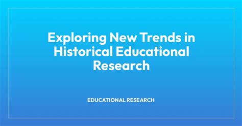 Exploring New Trends In Historical Educational Research • Teachers Institute