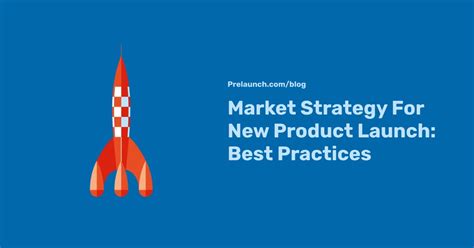 Market Strategy For New Product Launch Best Practices