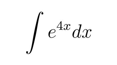 integral of e 4x substitution youtube