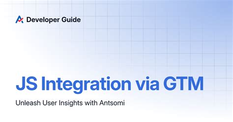 Js Integration Via Gtm Developer Guide