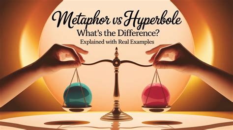 Metaphor Vs Hyperbole Whats The Difference Explained With Real Examples