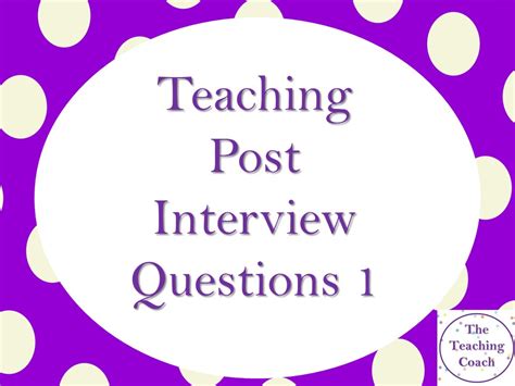 Teacher Post Teaching Interview Questions Set 1 Teaching Resources