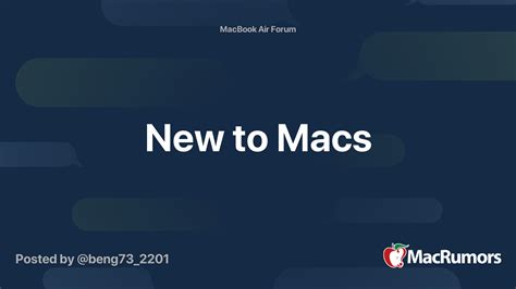 New To Macs Macrumors Forums