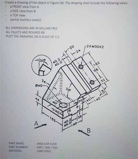 solved create a drawing of the object in figure q4 the