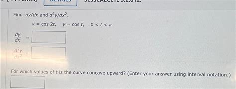 Solved Find Dydx ﻿and D2ydx2 T X Cos2t Y Cost 0for Which