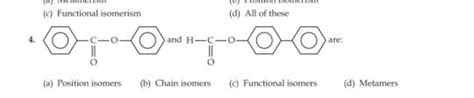 C Functional Isomerism D All Of These A Position Isomers B Chain