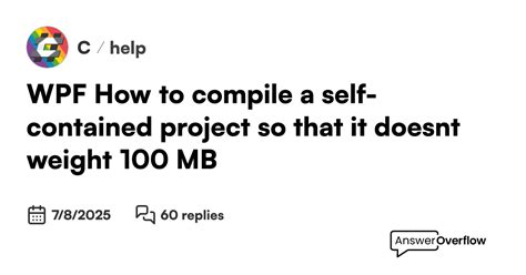 Wpf How To Compile A Self Contained Project So That It Doesnt Weight 100 Mb C