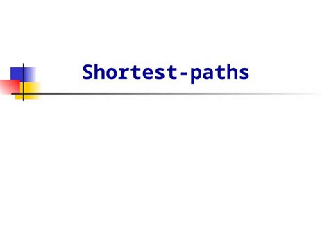 Ppt Shortest Paths P2 Shortest Paths Problems Gve ： Weighted Directed Graph W ： E R