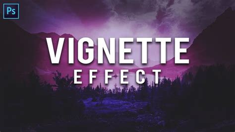 How To Easily Create A Vignette Effect In Photoshop CC Vignettes Photoshop Neon Signs