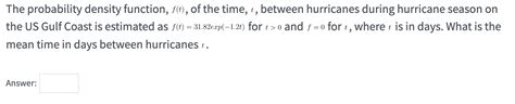 Solved The Probability Density Function F T Of The Time Chegg